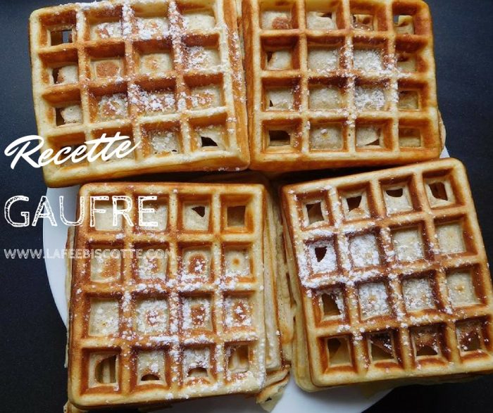 Recette de Gaufre facile et rapide - La Fée Biscotte