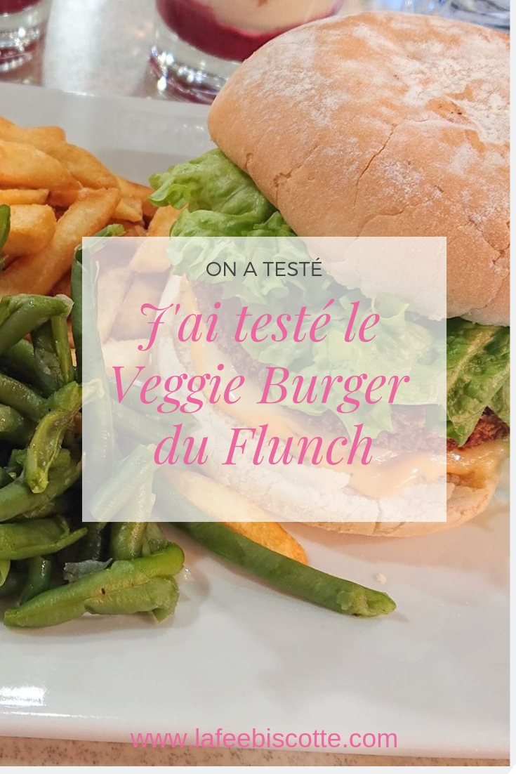 J’ai testé le Veggie Burger du Flunch – La Fée Biscotte
